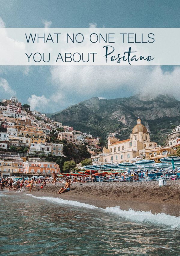What No One Tells You About Positano – Stay Close Travel Far